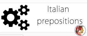 Preposizioni, Italian prepositions: a complete guide
